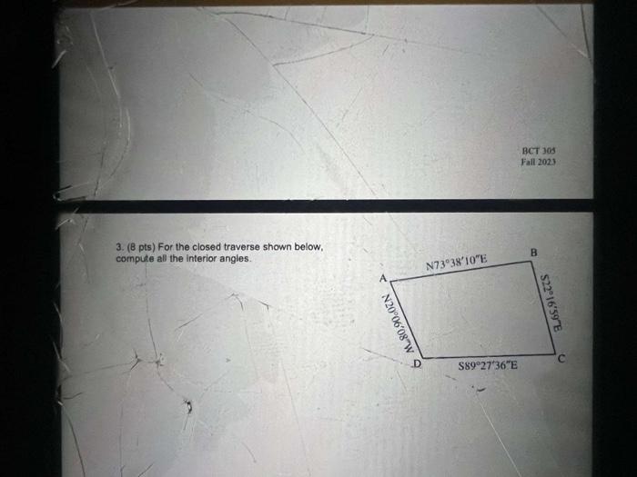 Solved 3. (8 pts) For the closed traverse shown below, | Chegg.com Solved 3. (8 pts) For the closed traverse shown below, | Chegg.com