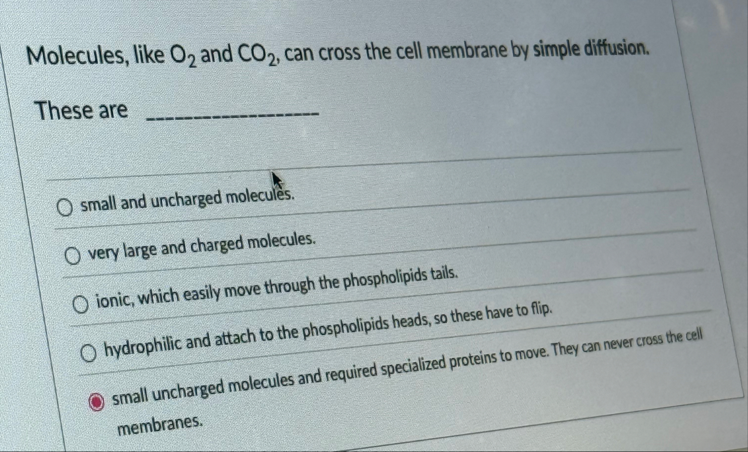 Solved Molecules, like O2 ﻿and CO2, ﻿can cross the cell | Chegg.com