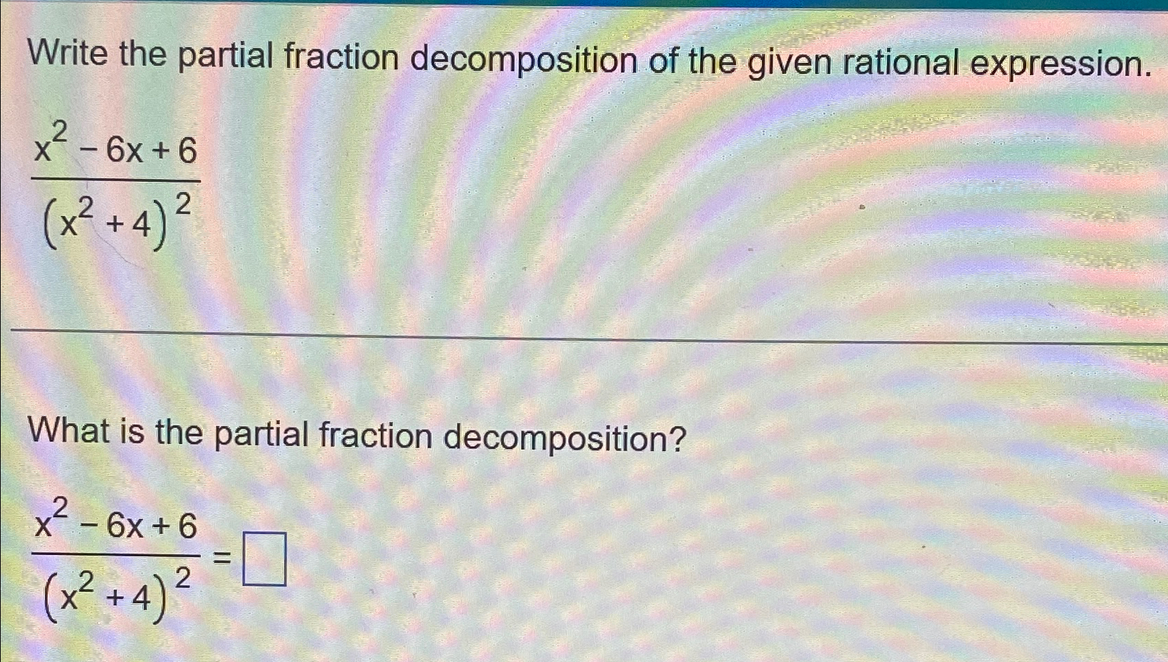 Solved Write the partial fraction decomposition of the given | Chegg.com
