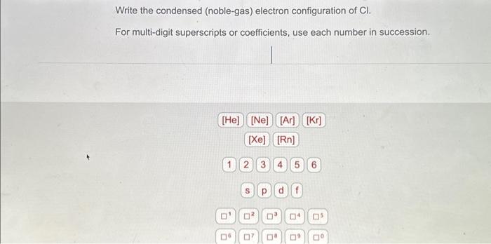 Solved Write The Condensed Noble Gas Electron