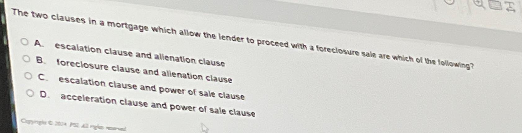 Solved The two clauses in a mortgage which allow the lender | Chegg.com