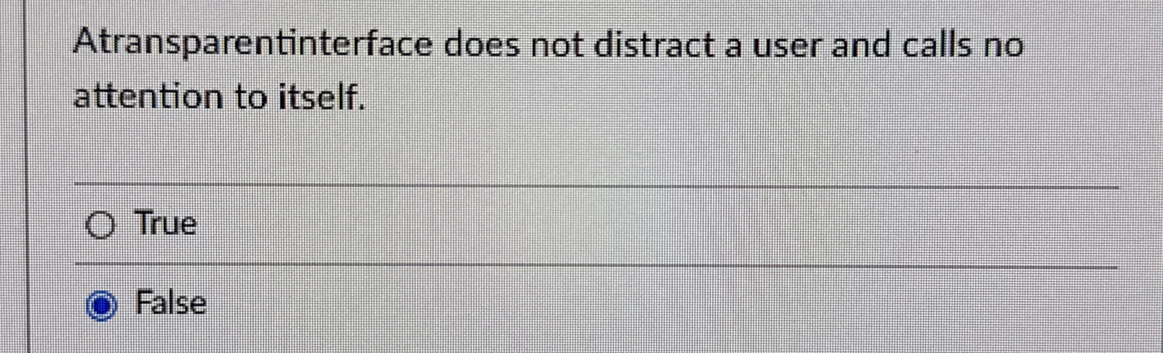 Solved Atransparentinterface does not distract a user and | Chegg.com