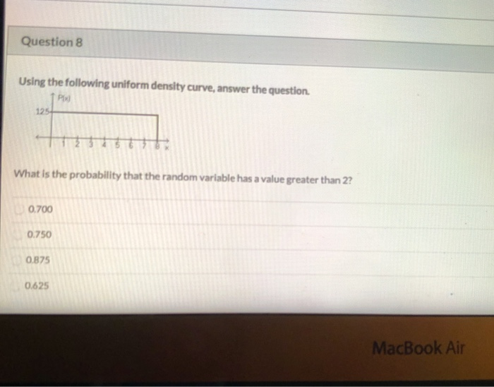 Solved Question 8 Using the following uniform density curve, | Chegg.com