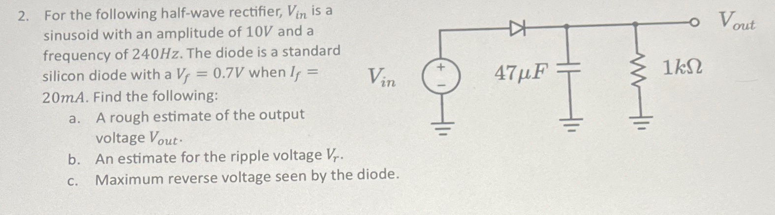 Solved For the following half-wave rectifier, Vin ﻿is a | Chegg.com