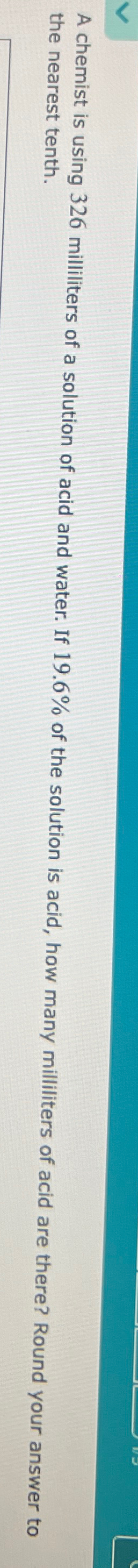 Solved A chemist is using 326 ﻿milliliters of a solution of | Chegg.com