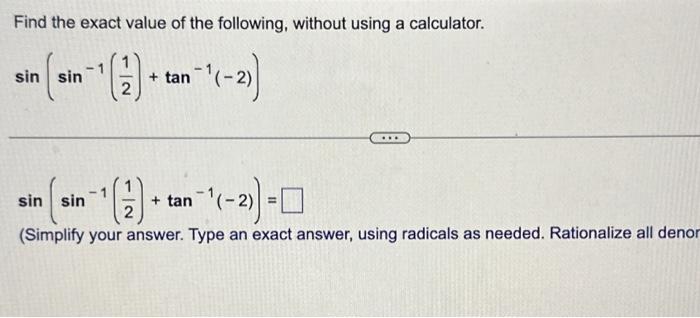 Solved Find the exact value of the following, without using | Chegg.com