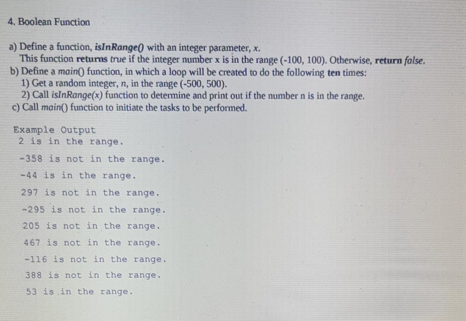 Solved 4. Boolean Function a) Define a function, isInRange( | Chegg.com