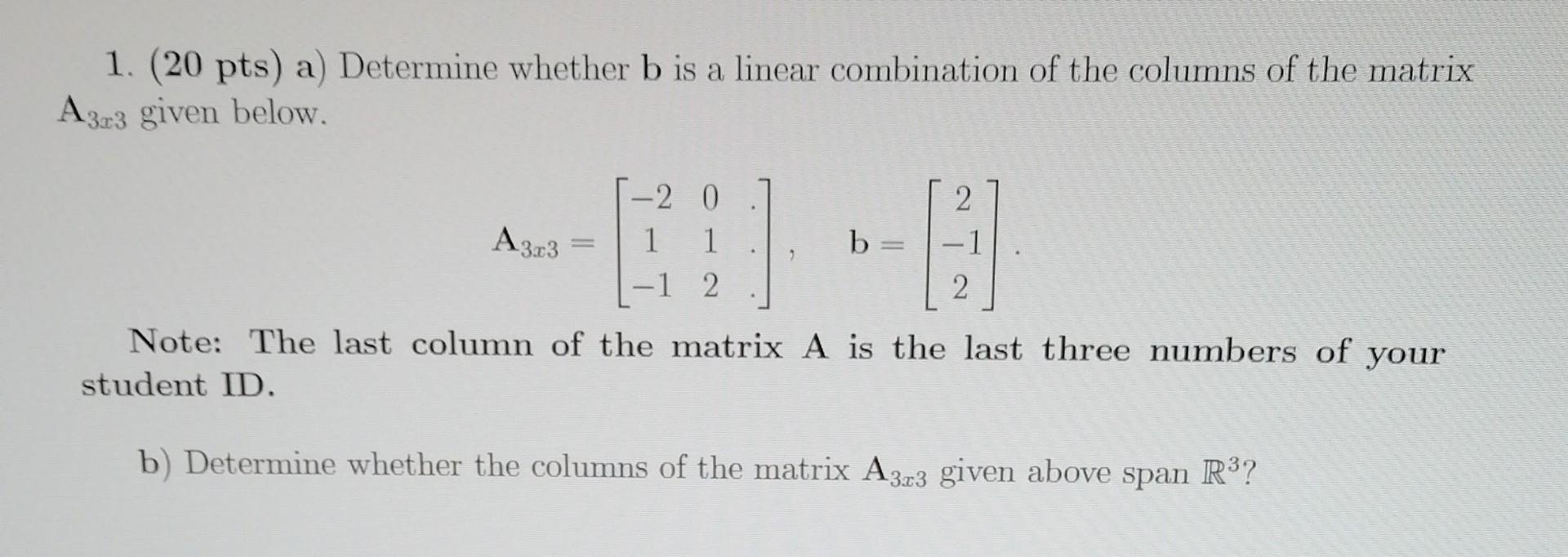 Solved 1. (20 pts) a) Determine whether b is a linear | Chegg.com