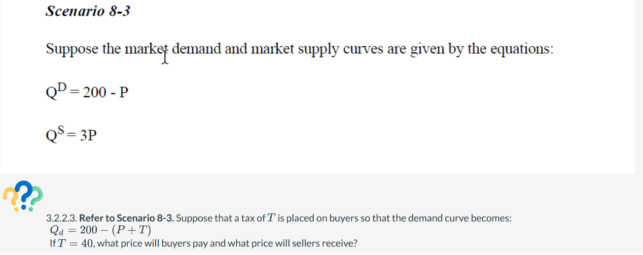Solved 3.2.2.3. ﻿Refer to Scenario 8-3. ﻿Suppose that a tax | Chegg.com