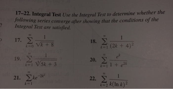 Solved 17-22. Integral Test Use the Integral Test to | Chegg.com Solved 17-22. Integral Test Use the Integral Test to | Chegg.com