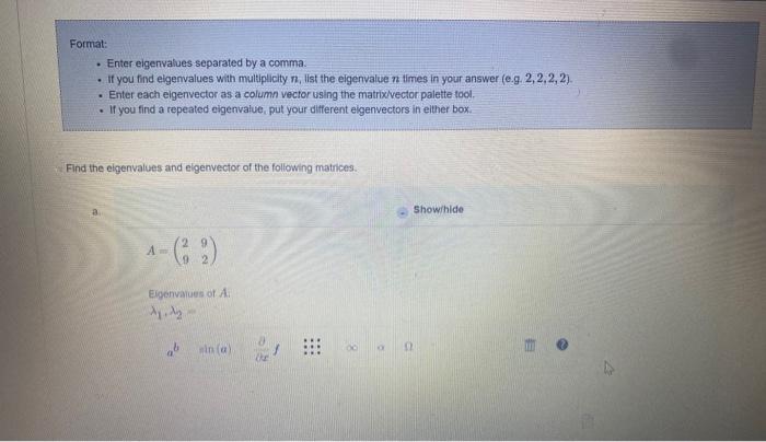 Solved Format: - Enter eigenvalues separated by a comma. - | Chegg.com