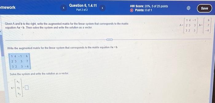 Solved Given A and b to the right, write the augmented | Chegg.com