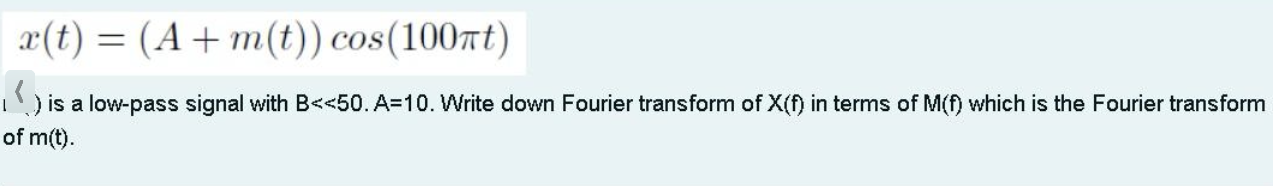 Solved x(t)=(A+m(t))cos(100πt)is a low-pass signal with | Chegg.com