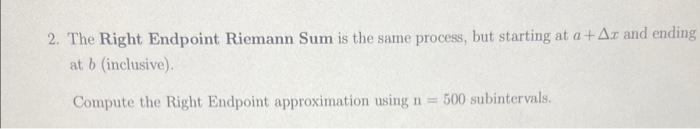 Solved 2. The Right Endpoint Riemann Sum is the same | Chegg.com