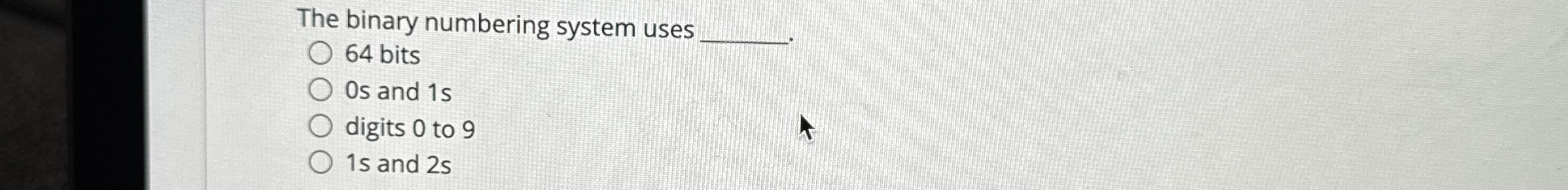 Solved The binary numbering system uses 64 ﻿bitsOs and | Chegg.com