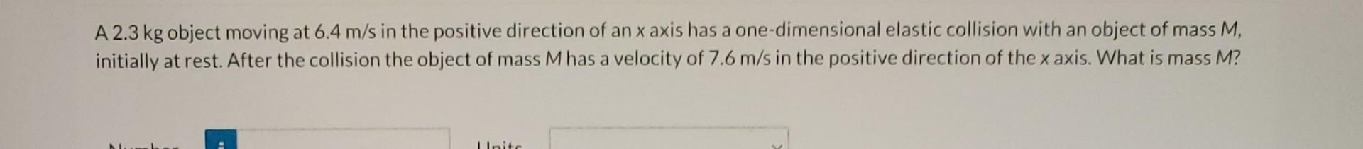 Solved A 2 3 Kg Object Moving At 6 4 M S In The Positive