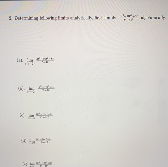 Solved 2. Determining following limits analytically, first | Chegg.com