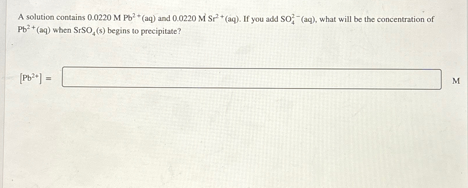 Solved A solution contains 0.0220M Pb2+(aq) ﻿and | Chegg.com