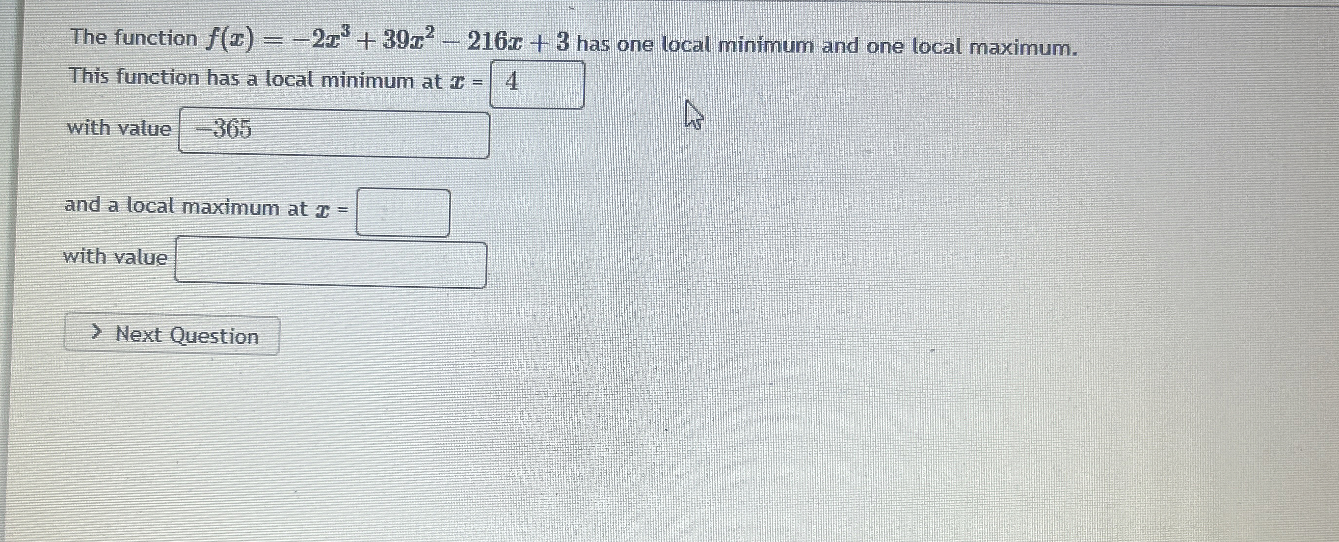 Solved The function f(x)=-2x3+39x2-216x+3 ﻿has one local | Chegg.com