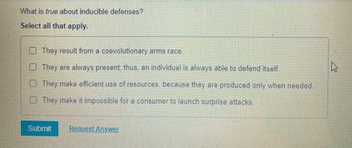 Solved What is true about inducible defenses? Select all | Chegg.com