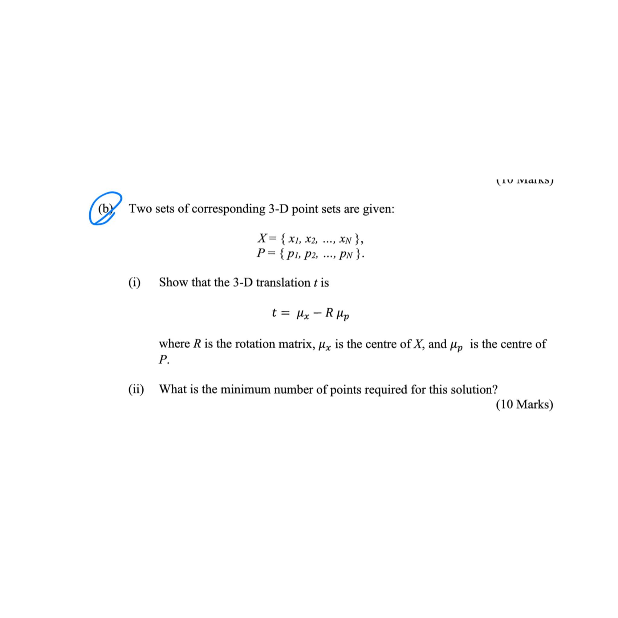 Solved (b) ﻿Two sets of corresponding 3-D point sets are | Chegg.com