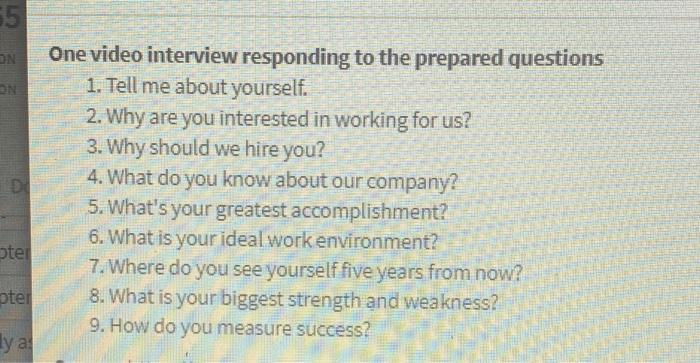 Solved 05 ON ON One video interview responding to the | Chegg.com