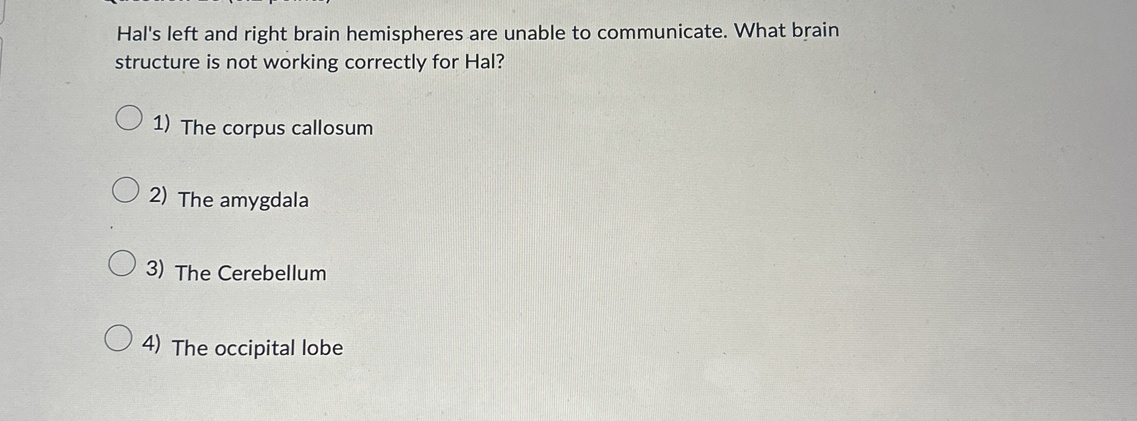 Solved Hal's left and right brain hemispheres are unable to | Chegg.com