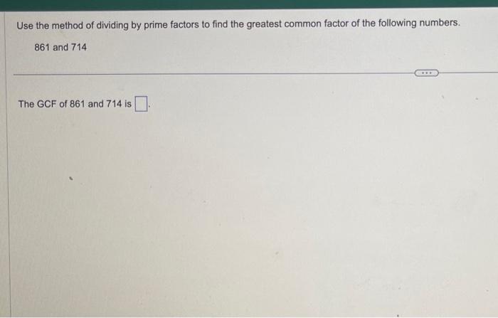 Solved Use the method of dividing by prime factors to find | Chegg.com