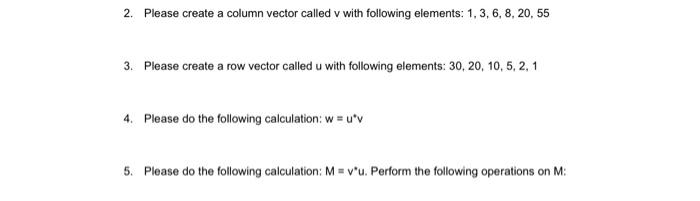 Solved 2. Please create a column vector called v with | Chegg.com