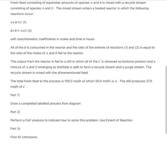 Solved Fresh feed consisting of equimolar amounts of species | Chegg.com