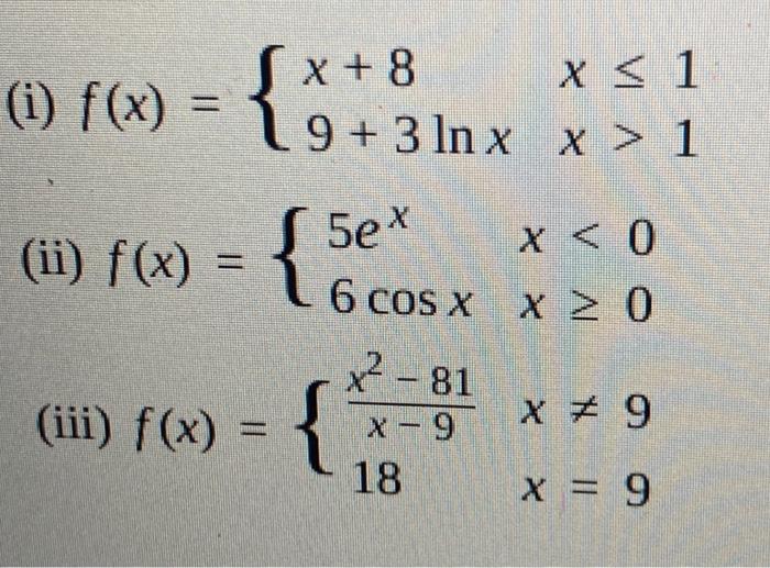 Solved I F X {x 89 3lnxx≤1x 1 Ii F X {5ex6cosxx