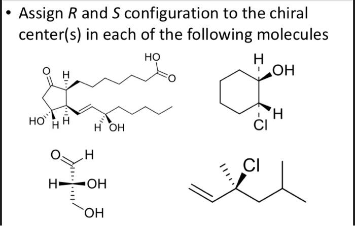 Solved Assign R and S configuration to the chiral center(s) | Chegg.com