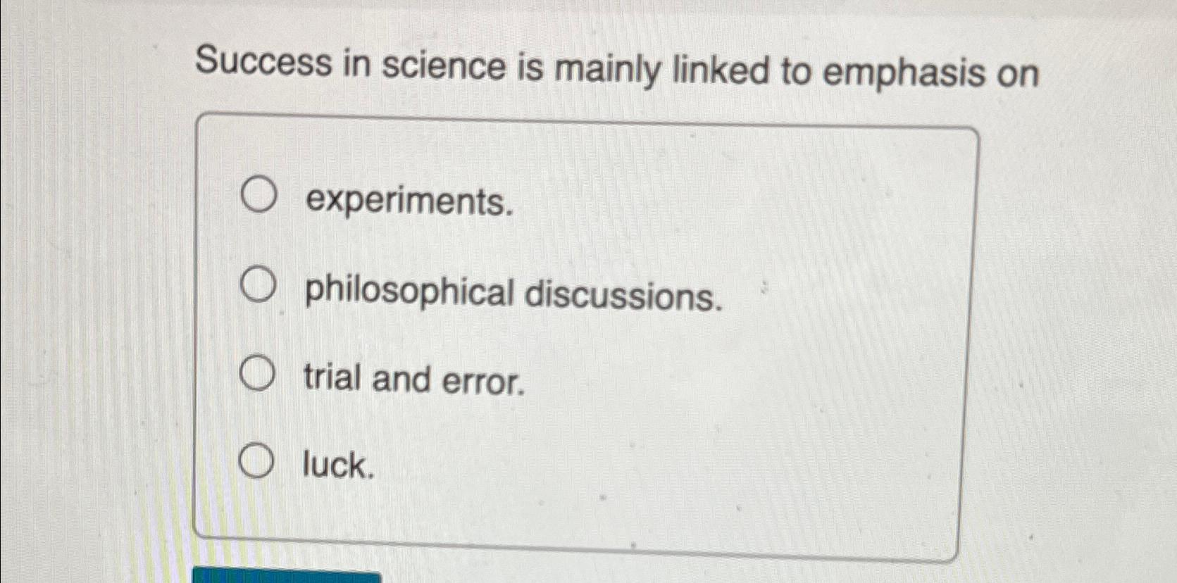 Solved Success in science is mainly linked to emphasis | Chegg.com