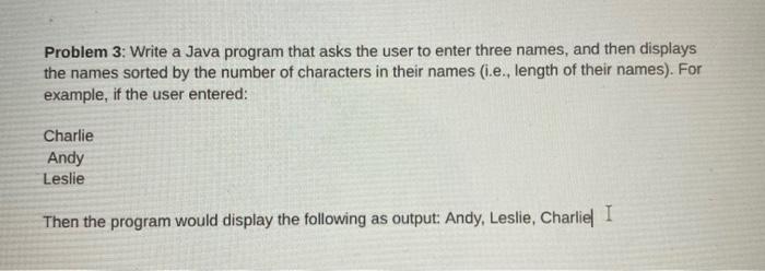 Solved Problem 3: Write a Java program that asks the user to | Chegg.com