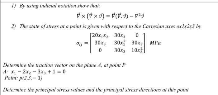 Solved 1) By using indicial notation show that: 8 x (i xü) = | Chegg.com