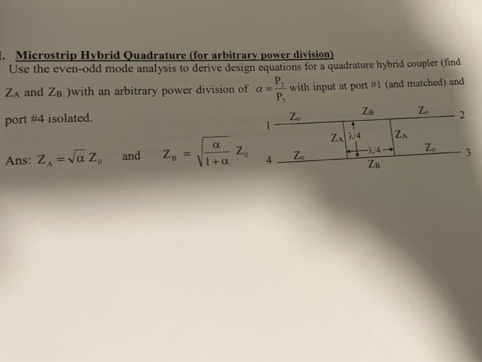 Solved 1. Microstrip Hybrid Quadrature (for arbitrary power | Chegg.com