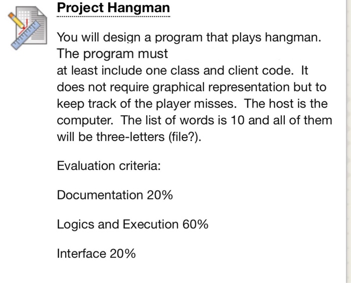 Solved Project Hangman You will design a program that plays | Chegg.com