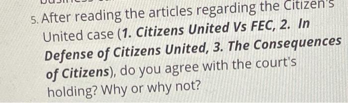 Solved 5. After reading the articles regarding the Citizen's | Chegg.com