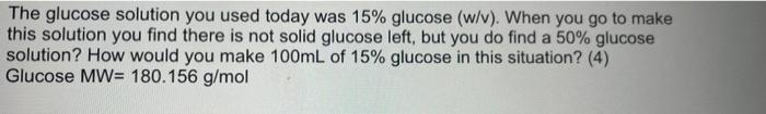 Solved The glucose solution you used today was 15% glucose | Chegg.com