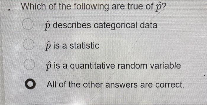 Solved Which of the following are true of p^ ? p^ describes | Chegg.com