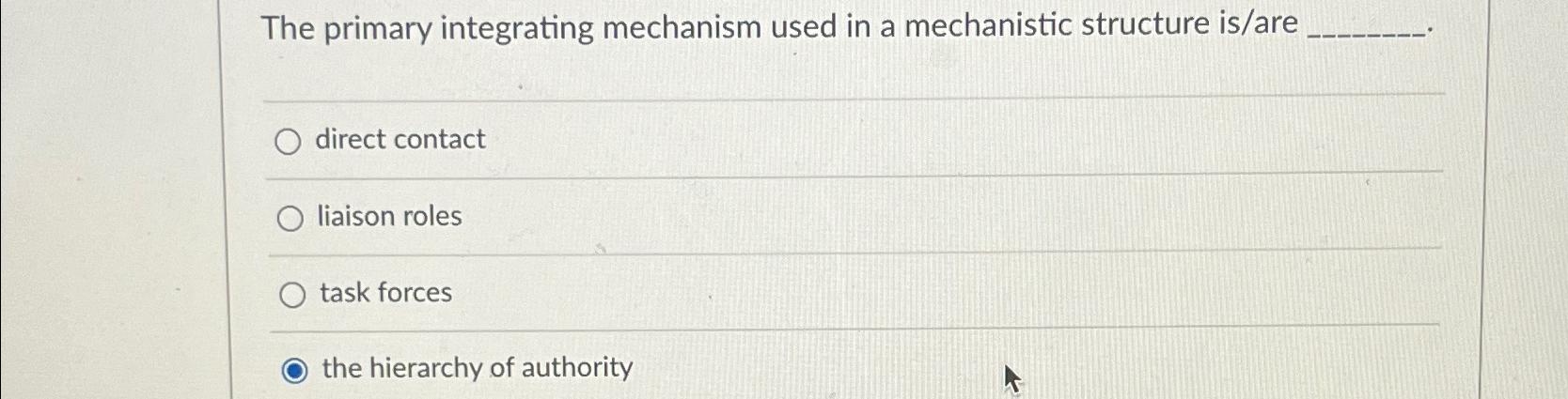 Solved The primary integrating mechanism used in a | Chegg.com