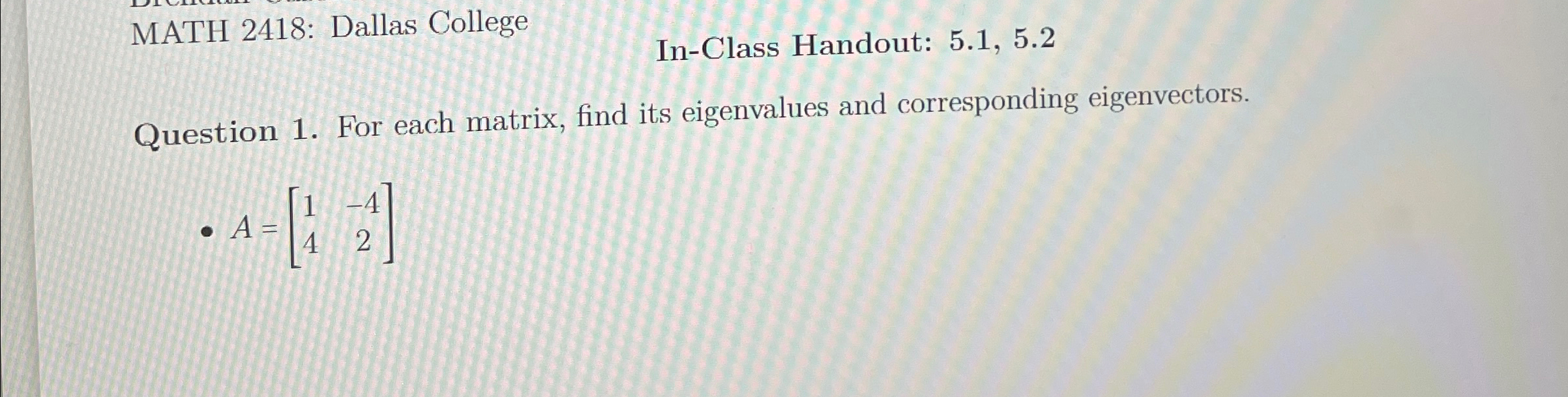 Solved MATH 2418: Dallas CollegeIn-Class Handout: | Chegg.com