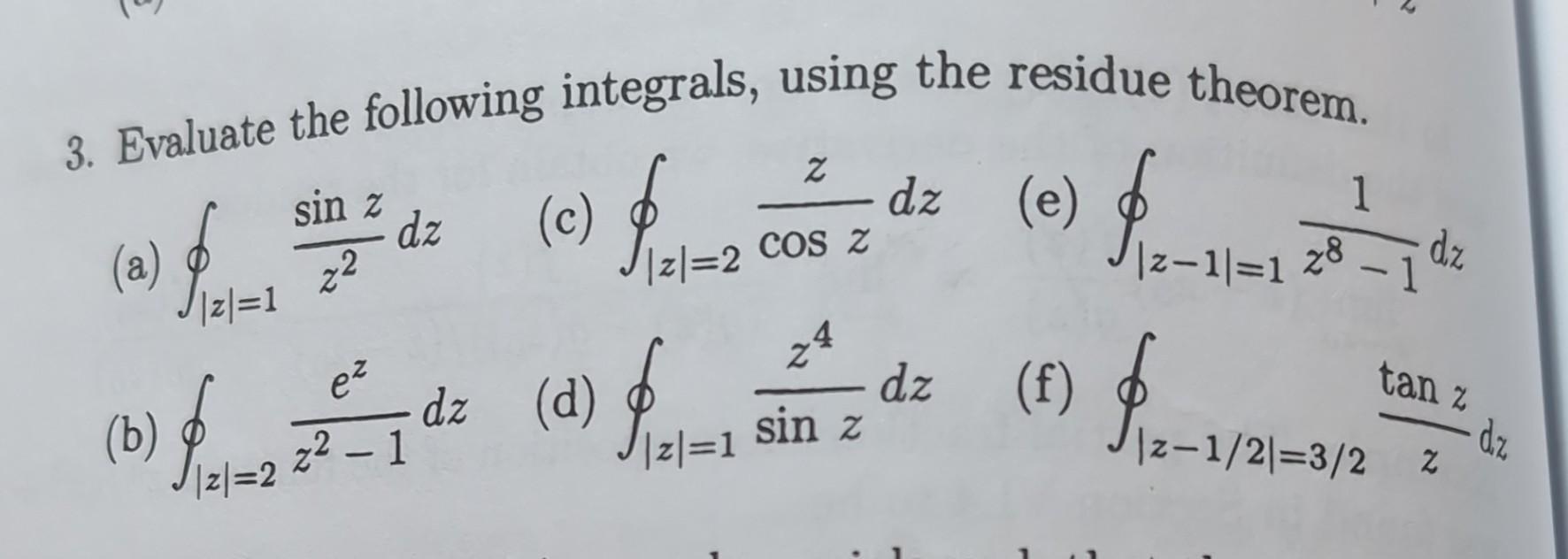 Solved 3. Evaluate the following integrals, using the | Chegg.com