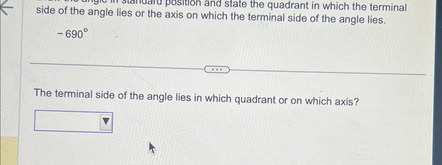 Solved position and state the quadrant in which the | Chegg.com