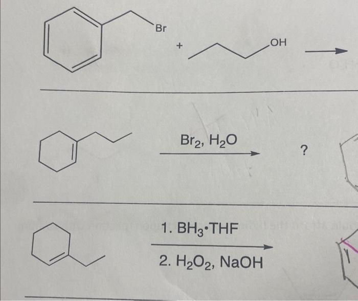 Solved +OH Br2,H2O ? 2. H2O2,NaOH 1. BH3⋅THF | Chegg.com
