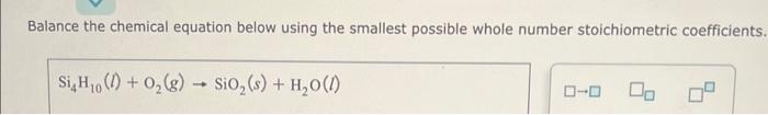 Solved Balance the chemical equation below using the | Chegg.com