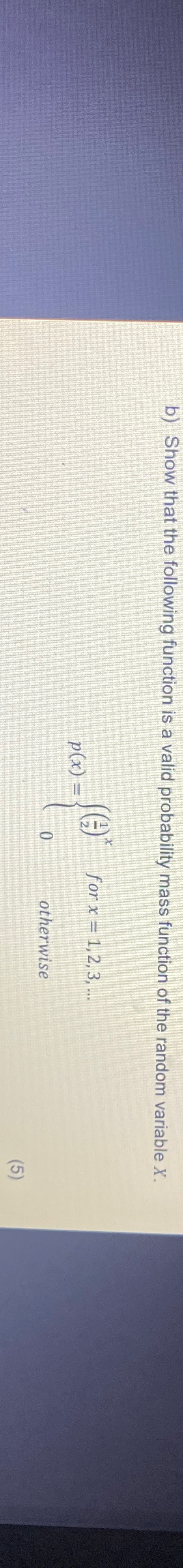 Solved b) ﻿Show that the following function is a valid | Chegg.com