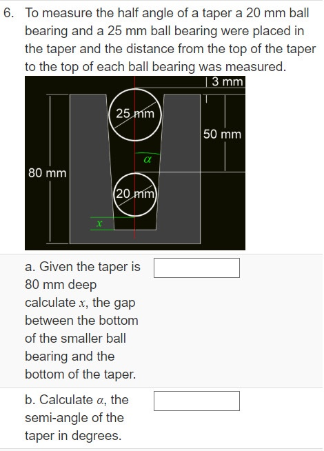 Solved 6. To measure the half angle of a taper a 20 mm ball | Chegg.com