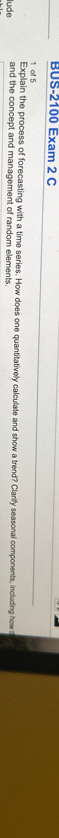 Solved BUS-2100 ﻿Exam 2 ﻿C1 ﻿of 5Explain the process of | Chegg.com