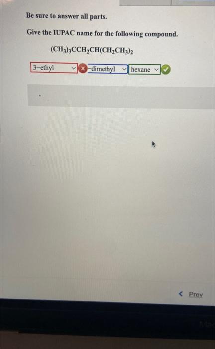 Solved Be sure to answer all parts. Give the IUPAC name for | Chegg.com